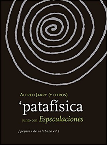 PATAFÍSICA Alfred Jarry - Bartleby & Co.