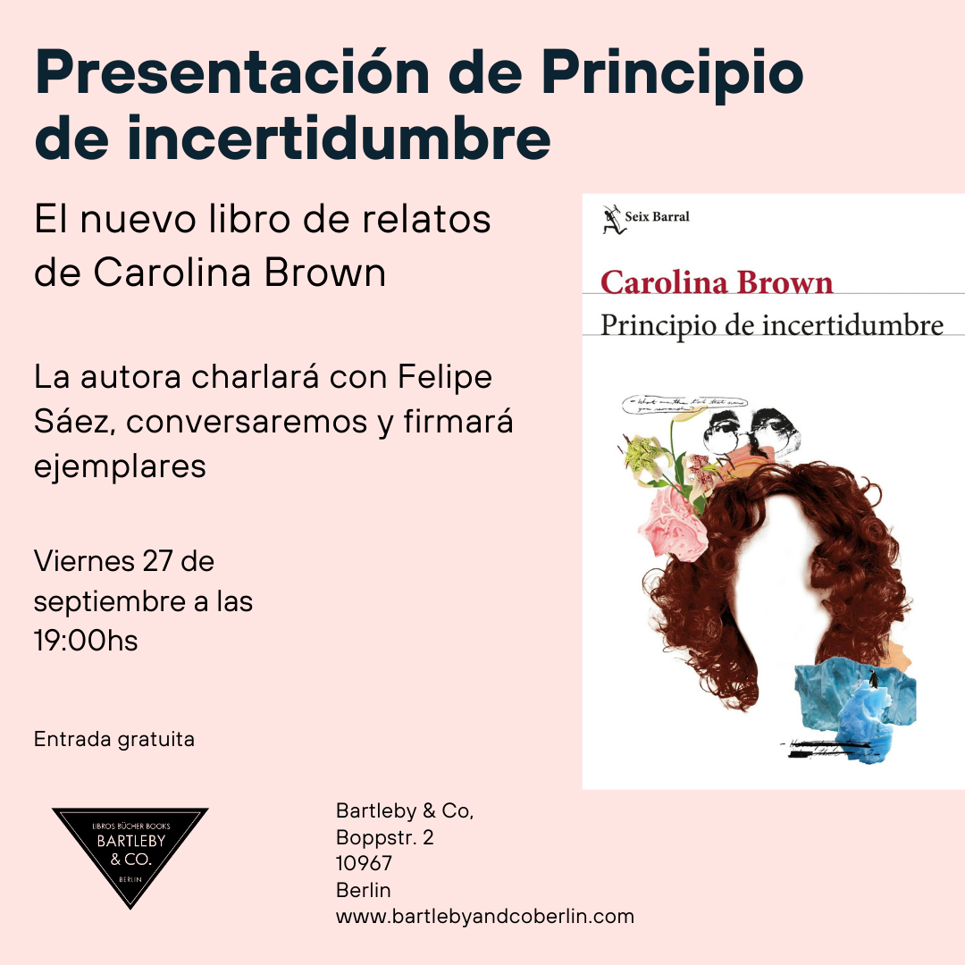Presentación del libro Principio de incertidumbre, de Carolina Brown ...