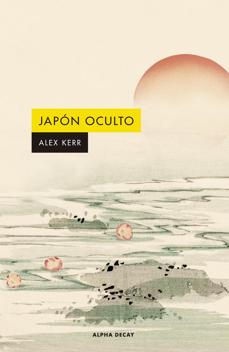 JAPÓN OCULTO Alex Kerr - Bartleby & Co.