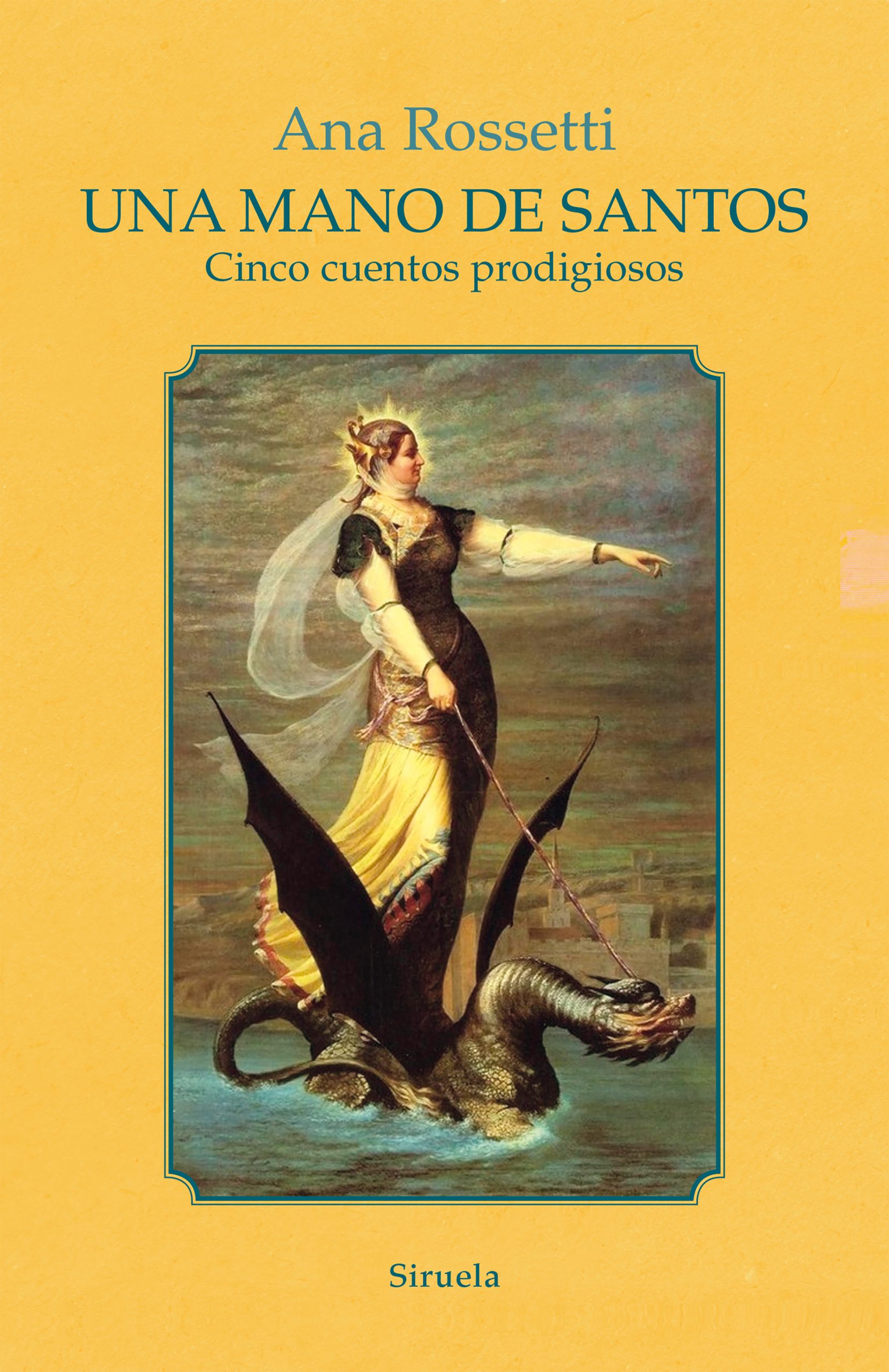UNA MANO DE SANTOS Ana Rossetti